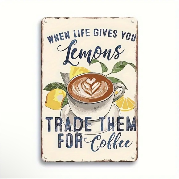 Wall Decor | When Life Gives You Lemons Trade Them For Coffee Metal ...